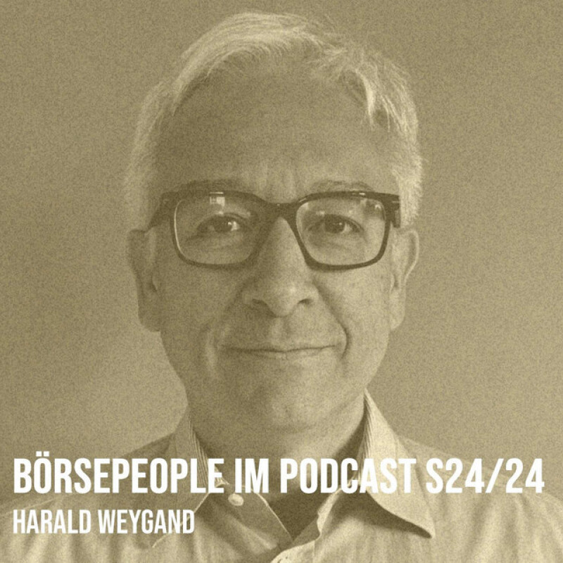Börsepeople im Podcast S24/24: Harald Weygand | audio-cd.at